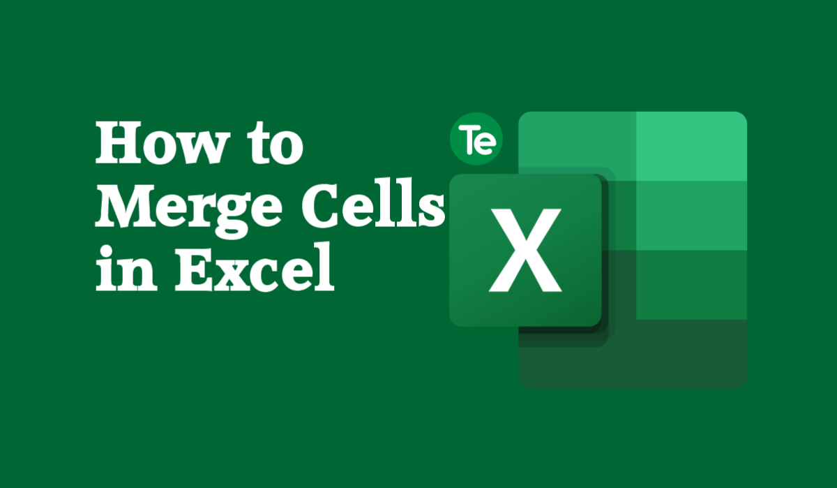 How to Merge Cells in Excel
