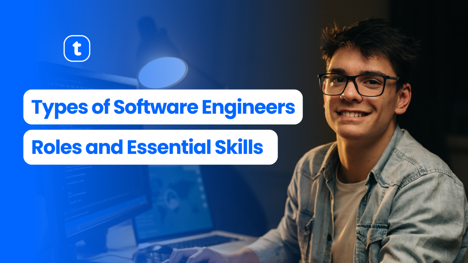 21 Types of Software Engineers, their Roles and Skills